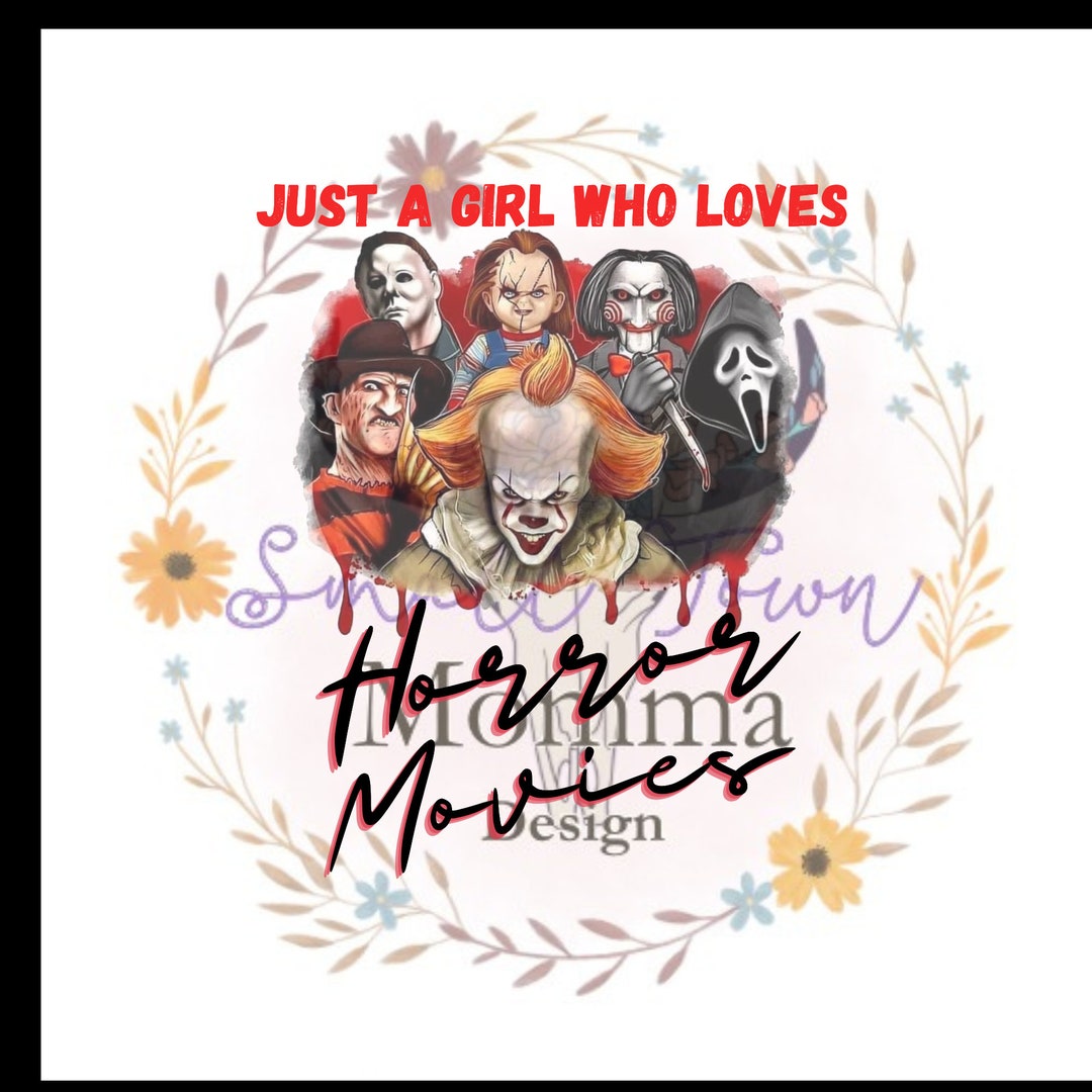 Just a Girl Who Loves Horror Movies Digital Download - Etsy