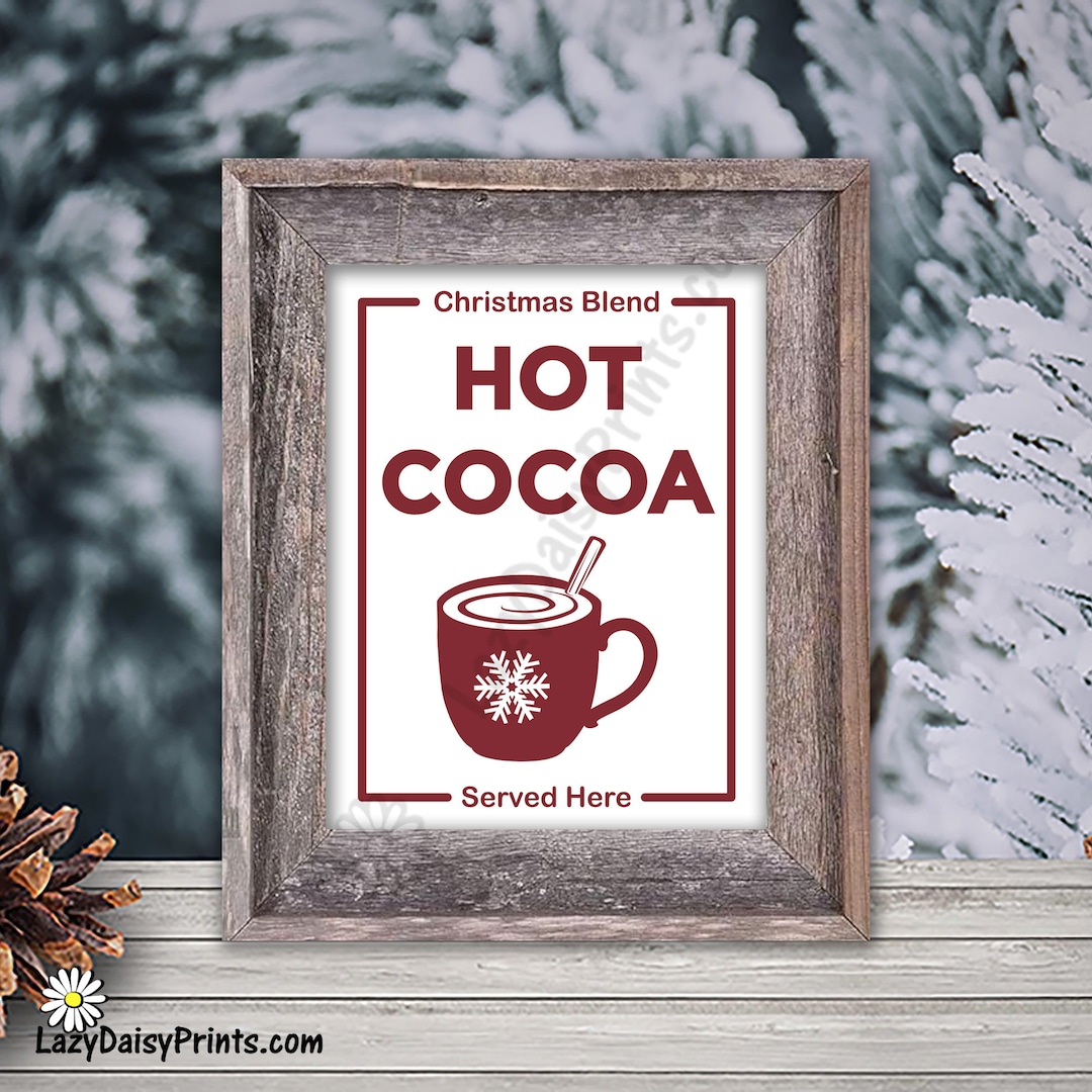 Hot Cocoa Poster Christmas Blend Hot Cocoa Printable Picture Hot Cocoa ...