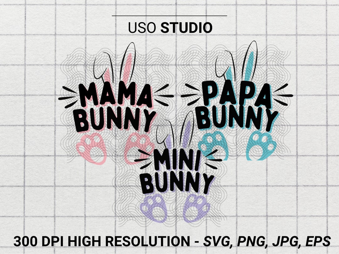 Mama Mini Bunny Svg, Mama Bunny Svg, Easter Bunny Svg, Papa Bunny ...