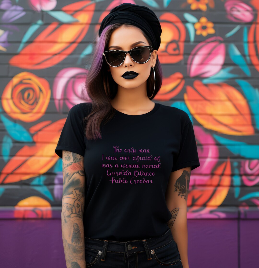 Pablo Escobar Quote on Griselda Blanco, Pink Cursive Lettering, Unisex ...