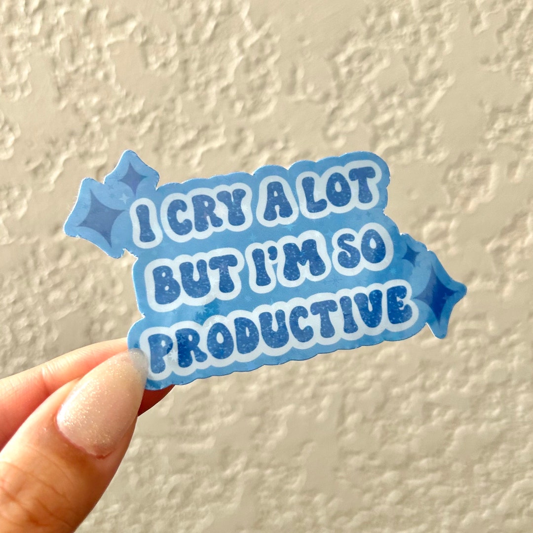 I Cry A Lot Sticker - Etsy
