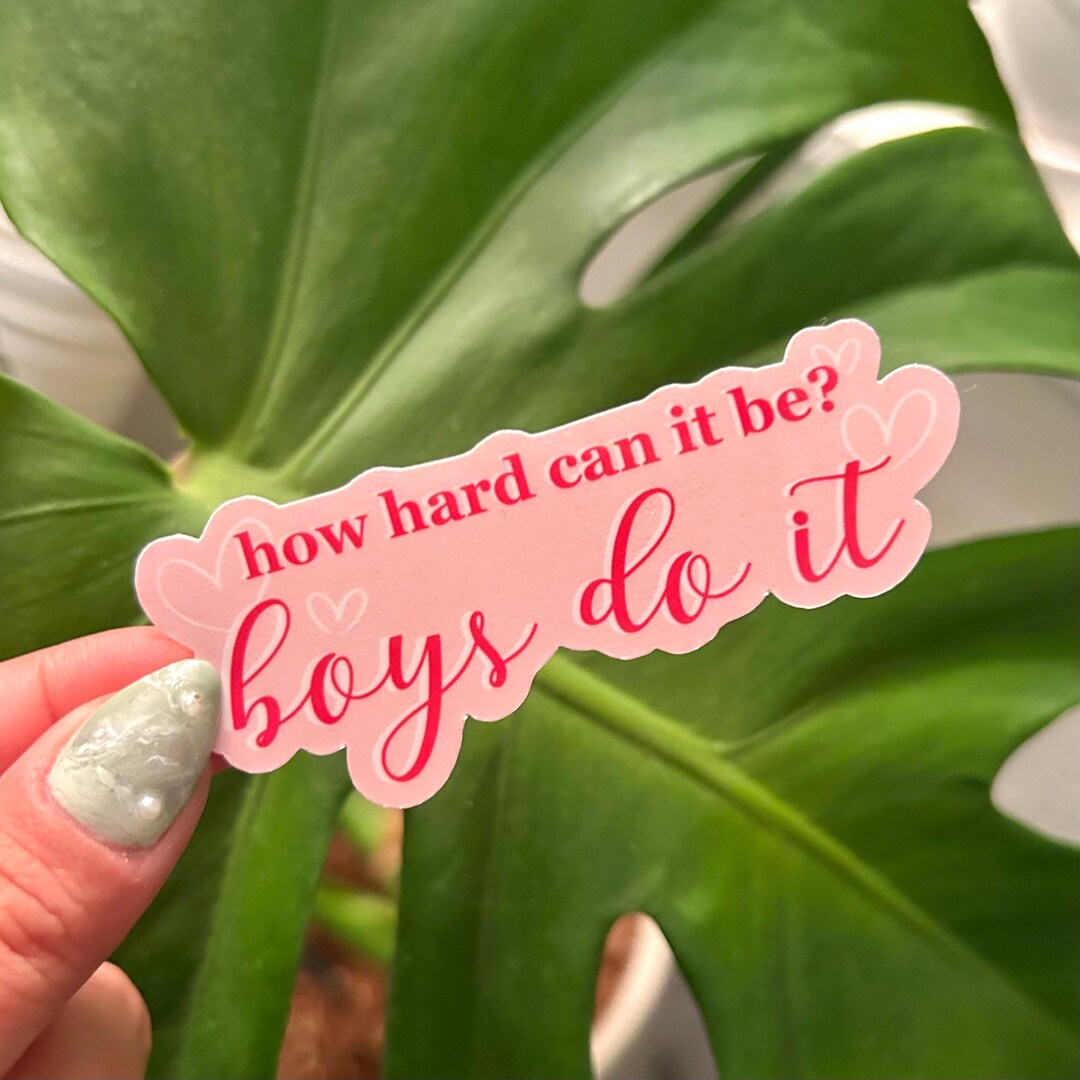 How Hard Can It Be Boys Do It Sticker - Etsy