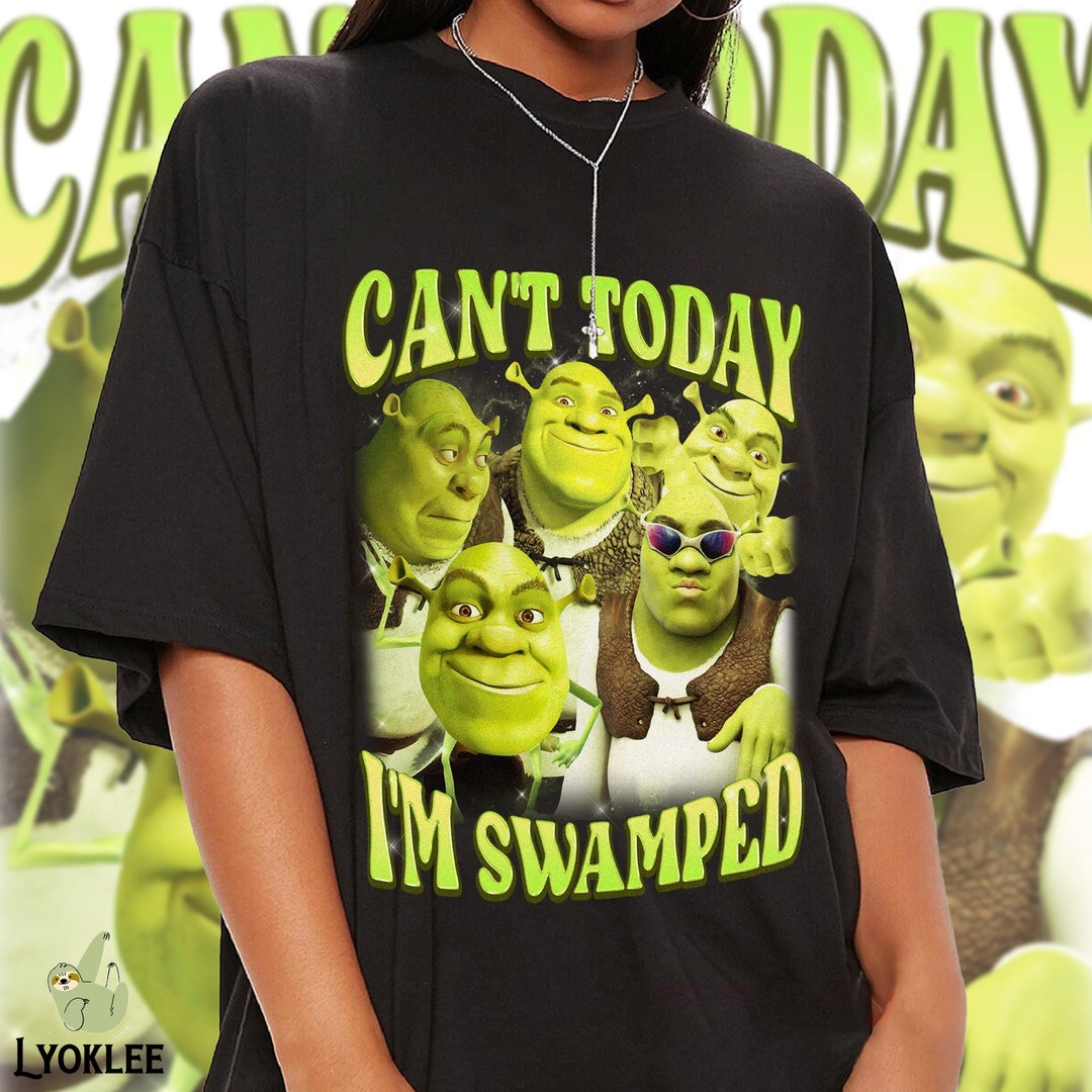 Can't Today I'm Swamped Shirt Funny Shrek Shirt Shrek Shirt Sassy Shrek ...