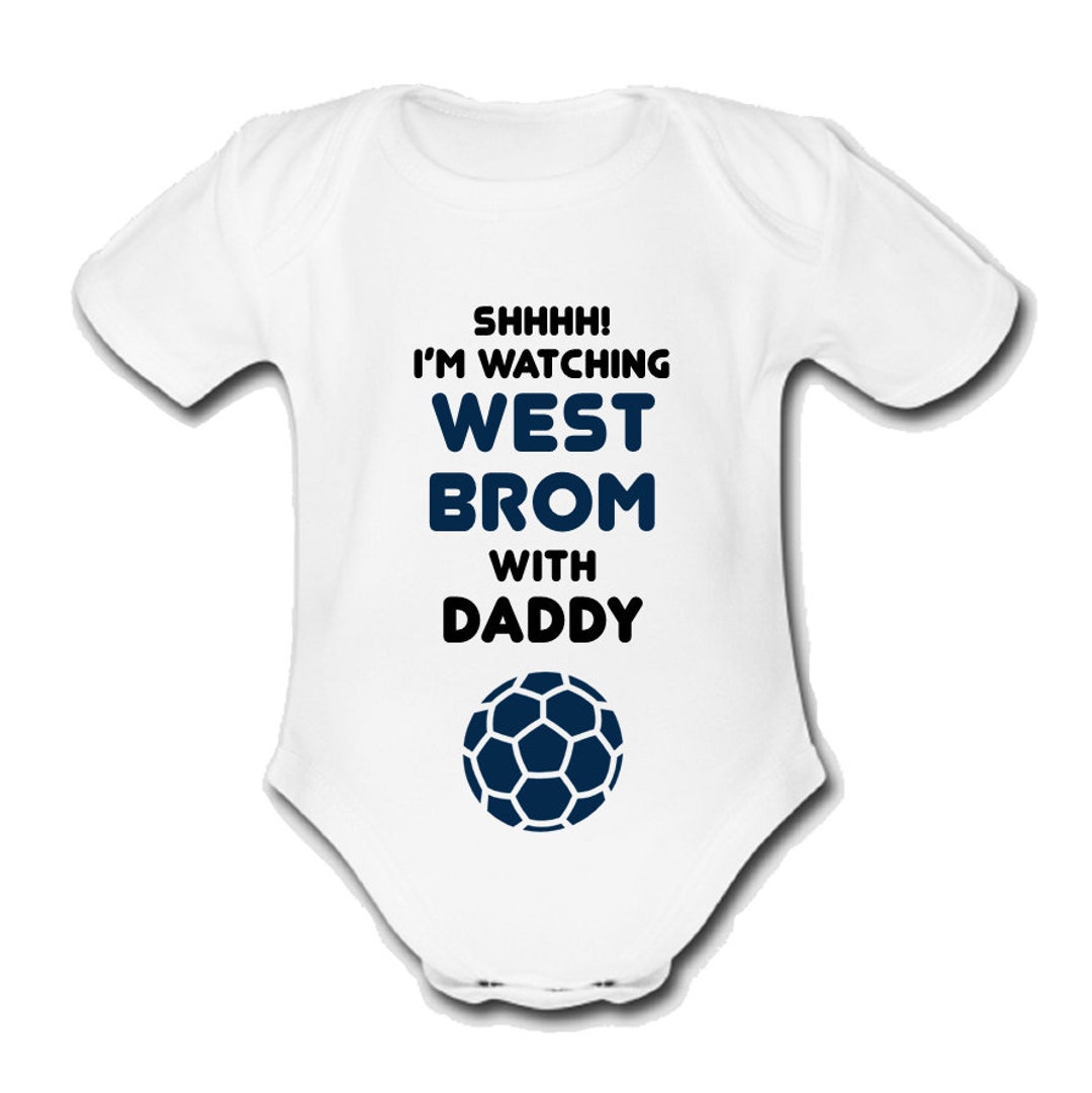 Psychobaby Shhh! I'm Watching WEST BROM With Daddy Baby Grow Mummy ...