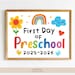 First Day of Preschool, Back to School Sign, Printable for First Day ...