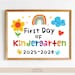 First Day of Kindergarten, Back to School Sign, Printable for First Day ...