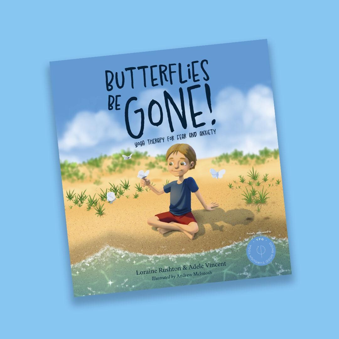 BOOK 'butterflies Be Gone! Yoga Therapy for Fear & Anxiety' Kids Yoga ...