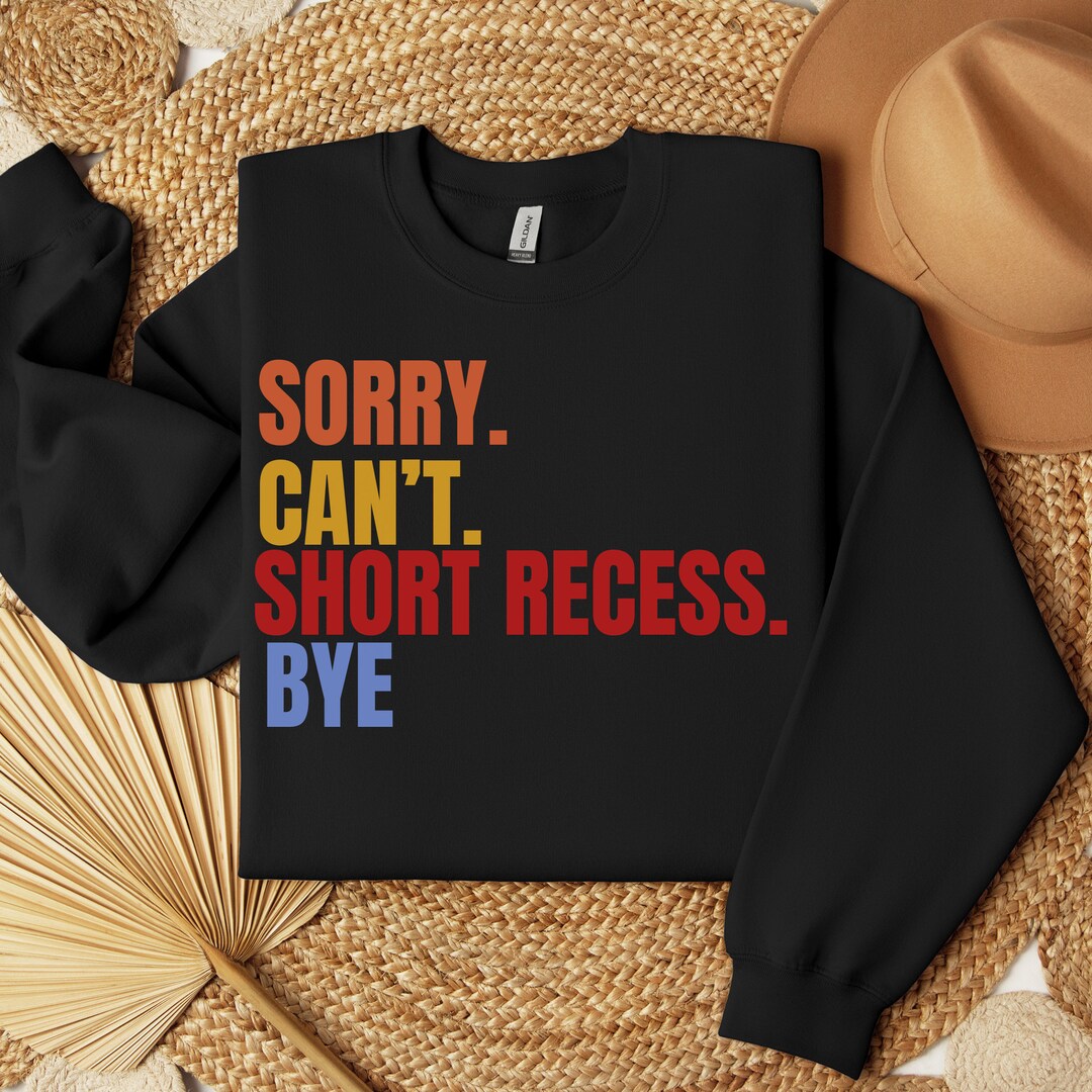 Sorry. Cant, Short Recess. Bye, Funny Lawyer Gift, Lawyer Crewneck ...