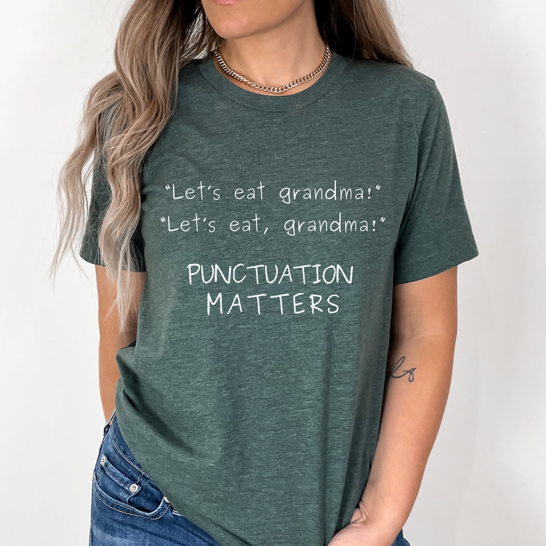 Funny Punctuation Matters T-shirt, Grammar Teacher Shirt - Etsy