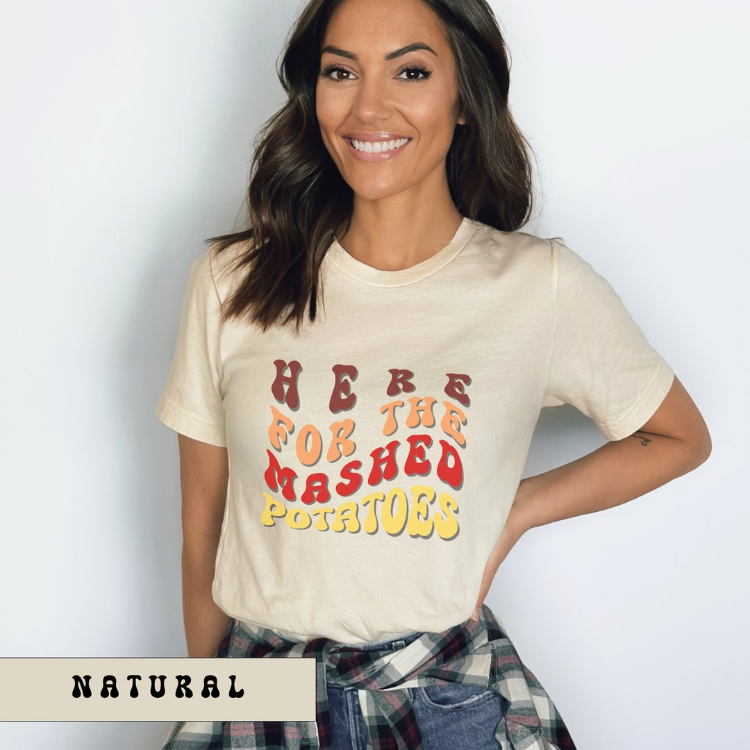 Cute Retro Here for the Mashed Potatoes Groovy Thanksgiving T-shirt - Etsy