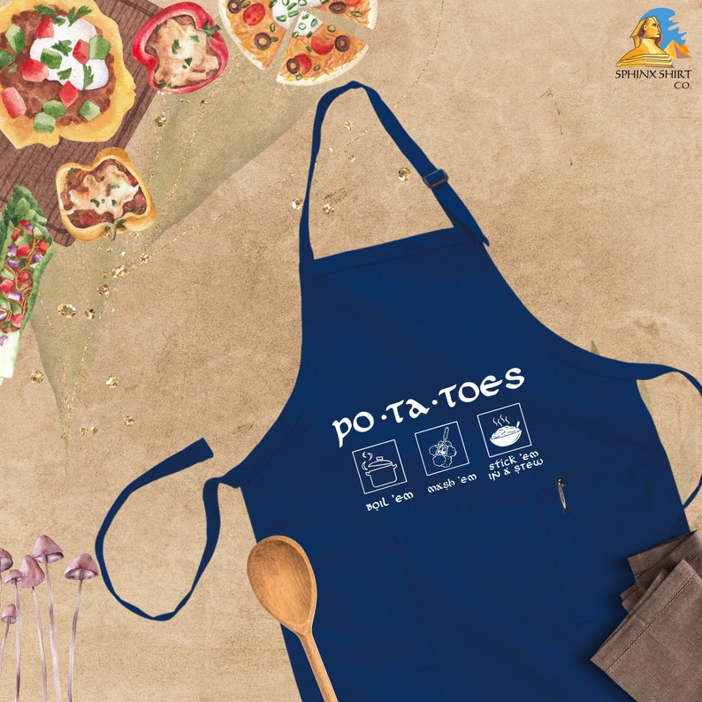Po-ta-toes Boil 'em Mash 'em Stick 'em in A Stew Apron, Potato Lover ...
