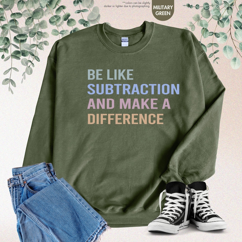 Be Like Subtraction and Make A Difference Shirt, Funny Math Teacher ...