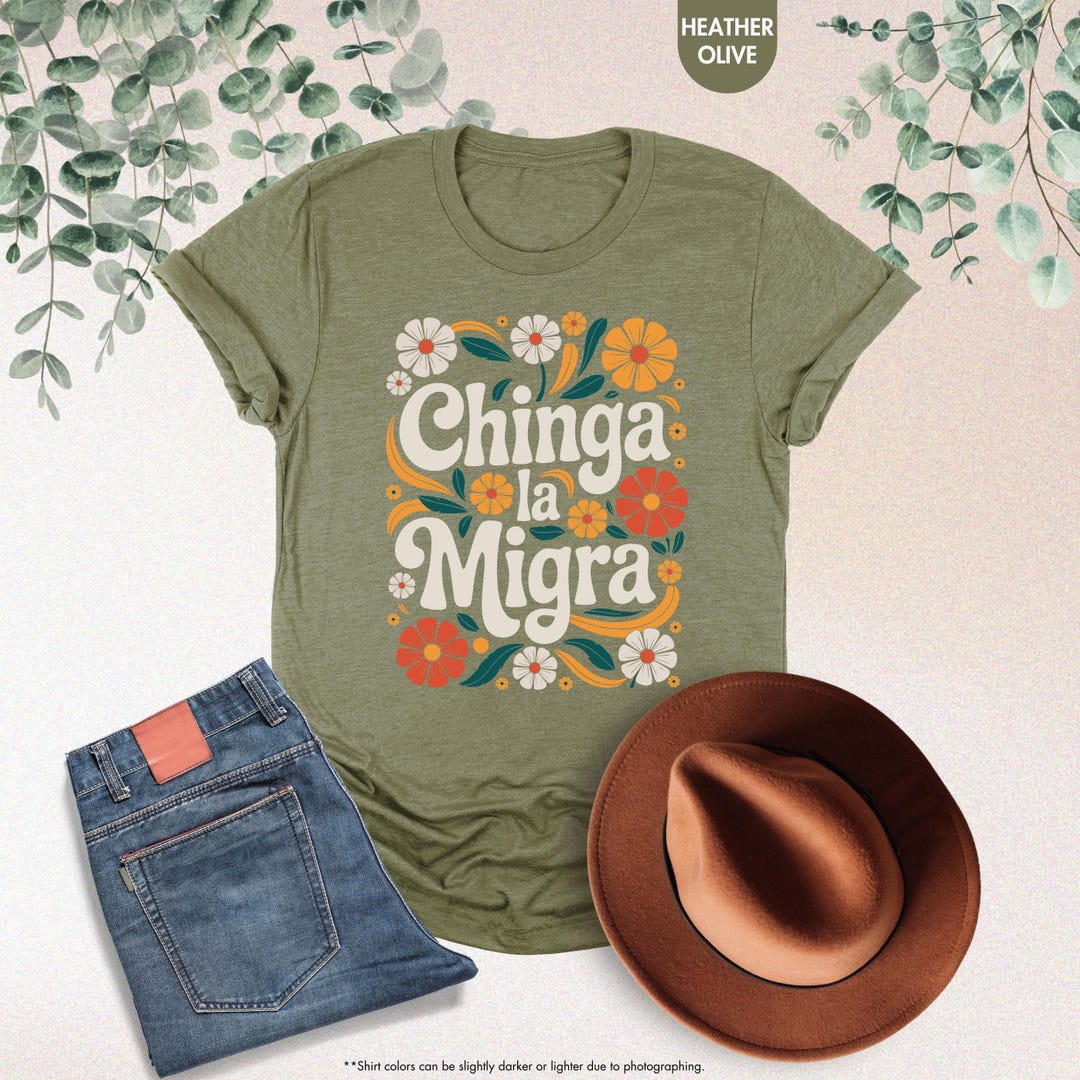 Chinga La Migra Shirt, Activist Shirt, Pro Immigration Shirt, Human ...