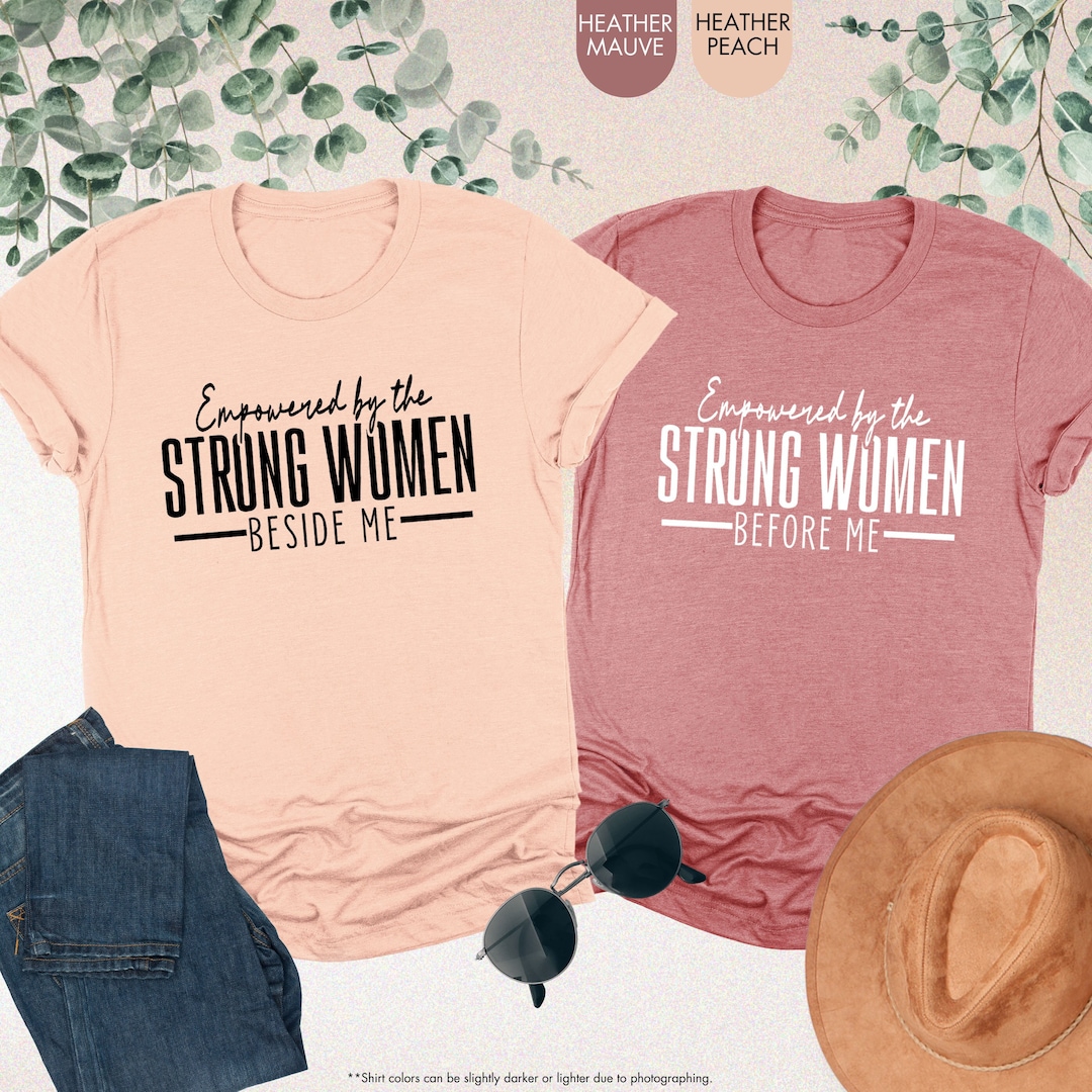 Strong Women Shirt, Strong Women Shirt, Empower Women Shirt, Feminism ...