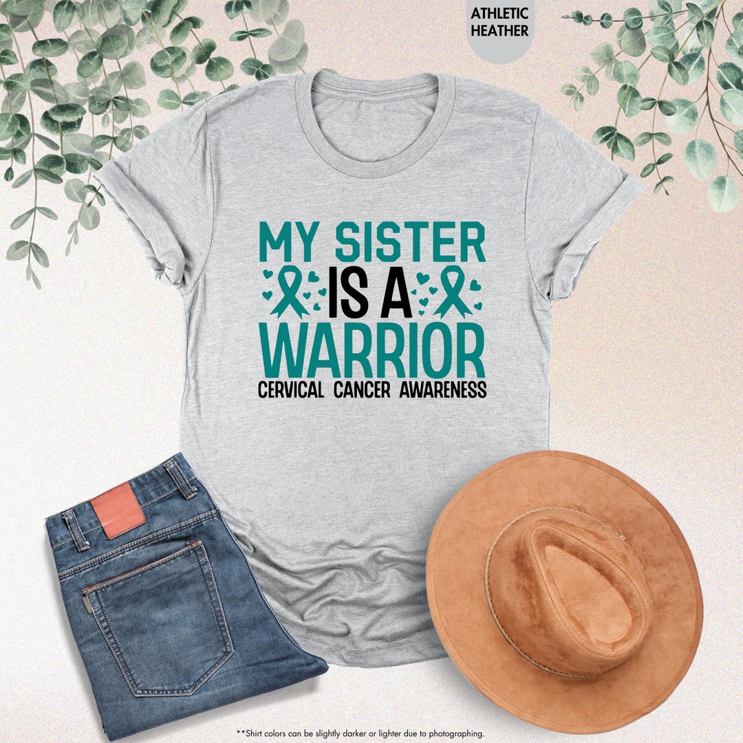 Sister of A Warrior Shirt, Cervical Cancer Awareness Shirt, Cancer ...