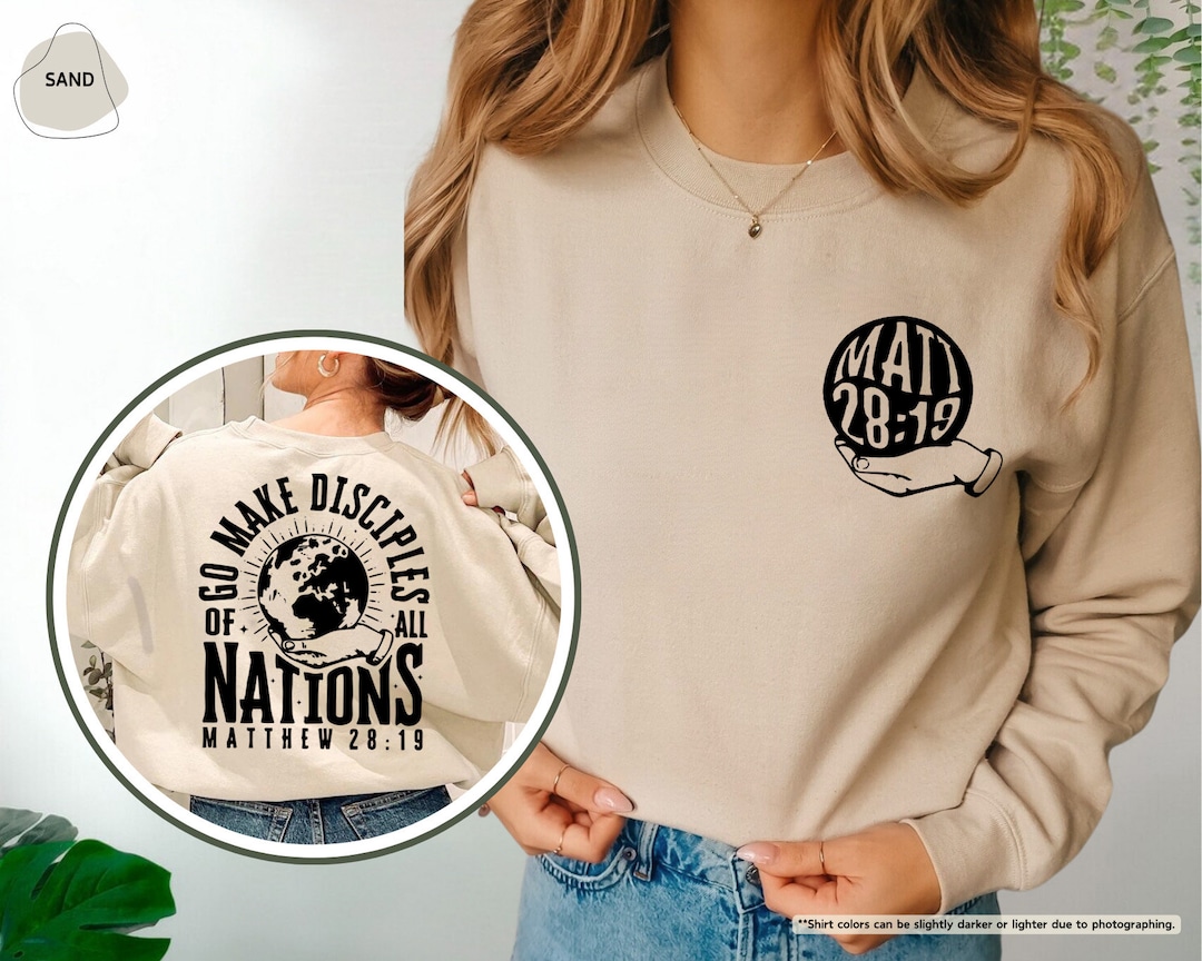 Go Make Disciples Sweatshirt, Christian Sweatshirt, Gift for Christian ...