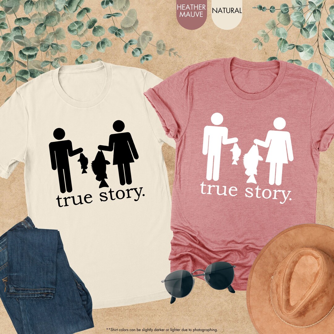 True Story Fishing Shirt, Funny Fishing Sweatshirt, Fisherman Shirt ...
