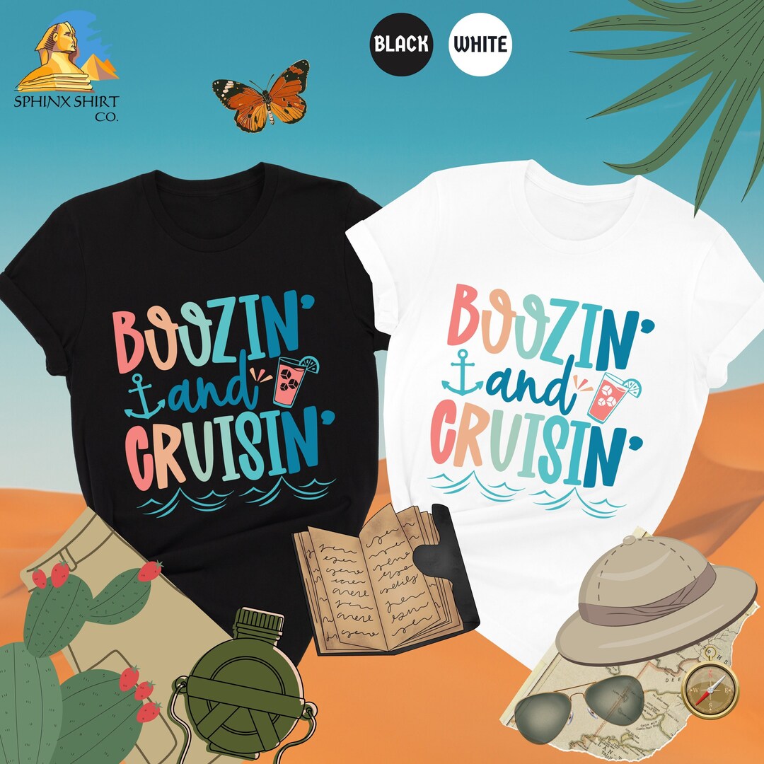Boozin and Cruisin Shirt, Cruise Shirt, Vacation Shirt, Cruise Trip ...