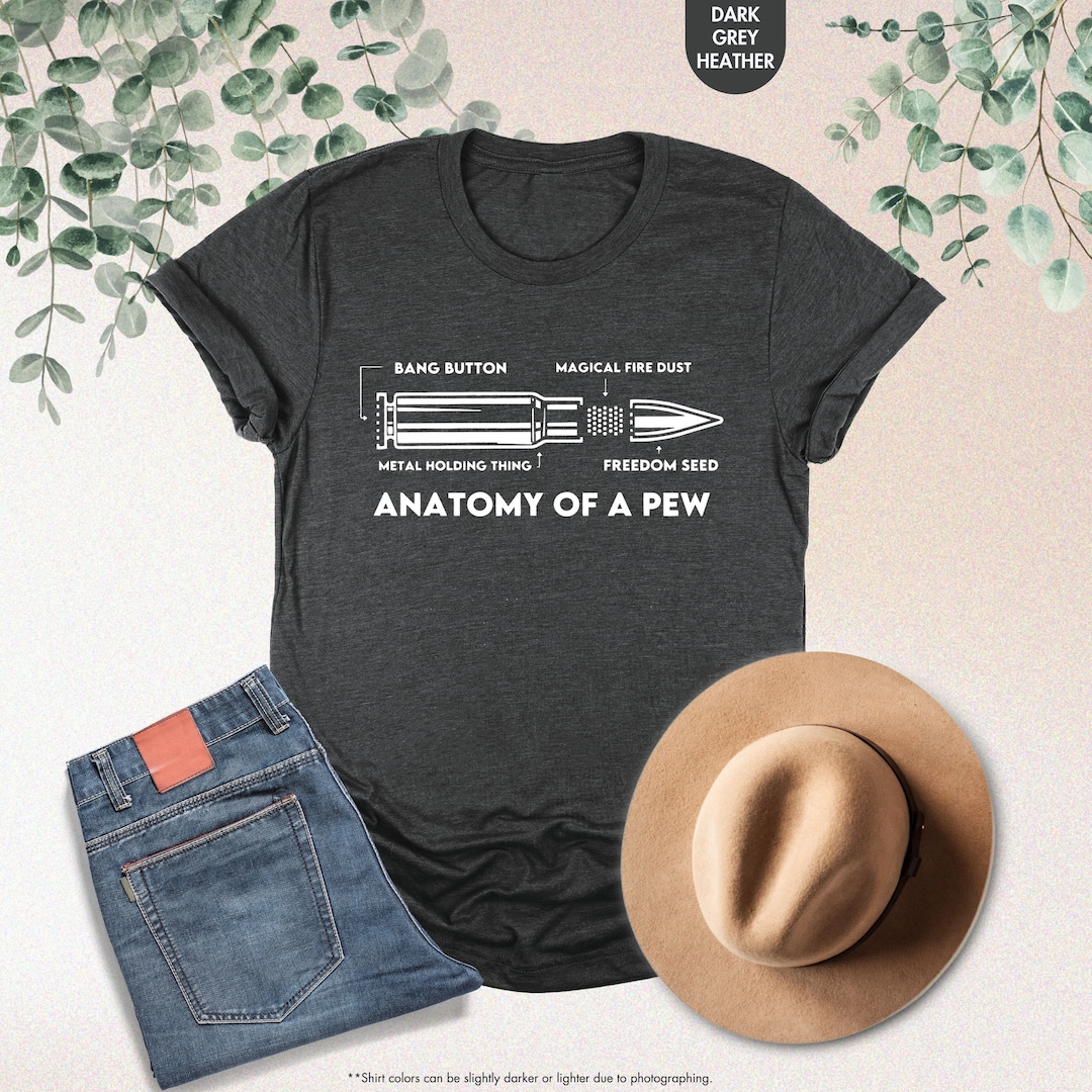Anatomy of A Pew Shirt, Funny Gun Shirt, Funny Gun Owner Gift, Gun ...