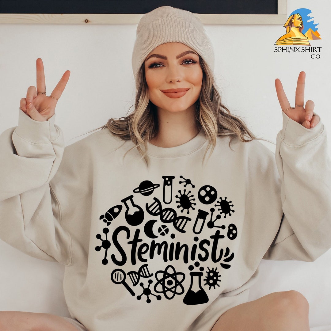 Steminist Sweatshirt, Stem Student Gift, Science Sweatshirt, Gift for ...