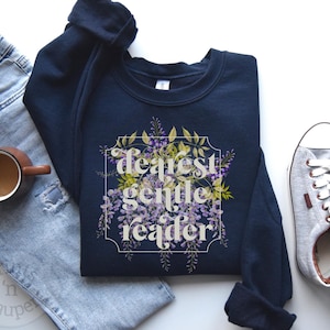Dearest Gentle Reader Sweatshirt Unisex Whistle Down Society Papers ...