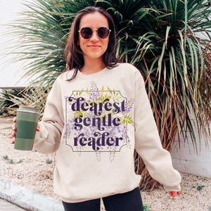 Dearest Gentle Reader Sweatshirt Unisex Whistle Down Society Papers ...