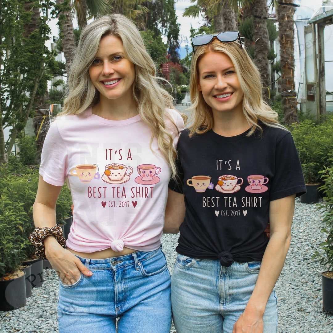 Its a Tea Shirt Bestie Best Tea Shirt Best Friend Gift Tea Lover Gift ...