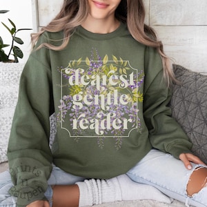 Dearest Gentle Reader Sweatshirt Unisex Whistle Down Society Papers ...