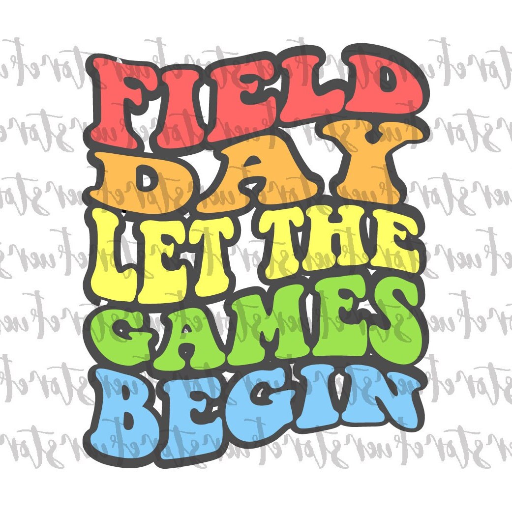 Field Day Let the Games Begin Png, Field Day Png, Teacher Png, Retro ...