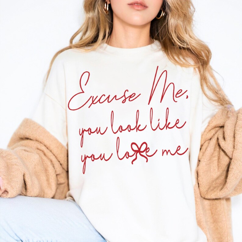 Excuse Me PNG, Excuse Me You Look Like You Love Me, Funny Valentine Png ...