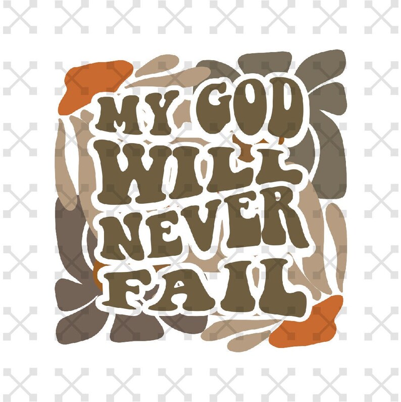 My God Will Never Fail Png, Christian Png, Bible Verse Png, God Png ...