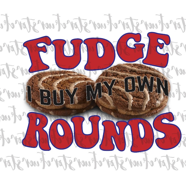 I Buy My Own Fudge Rounds Svg - Etsy