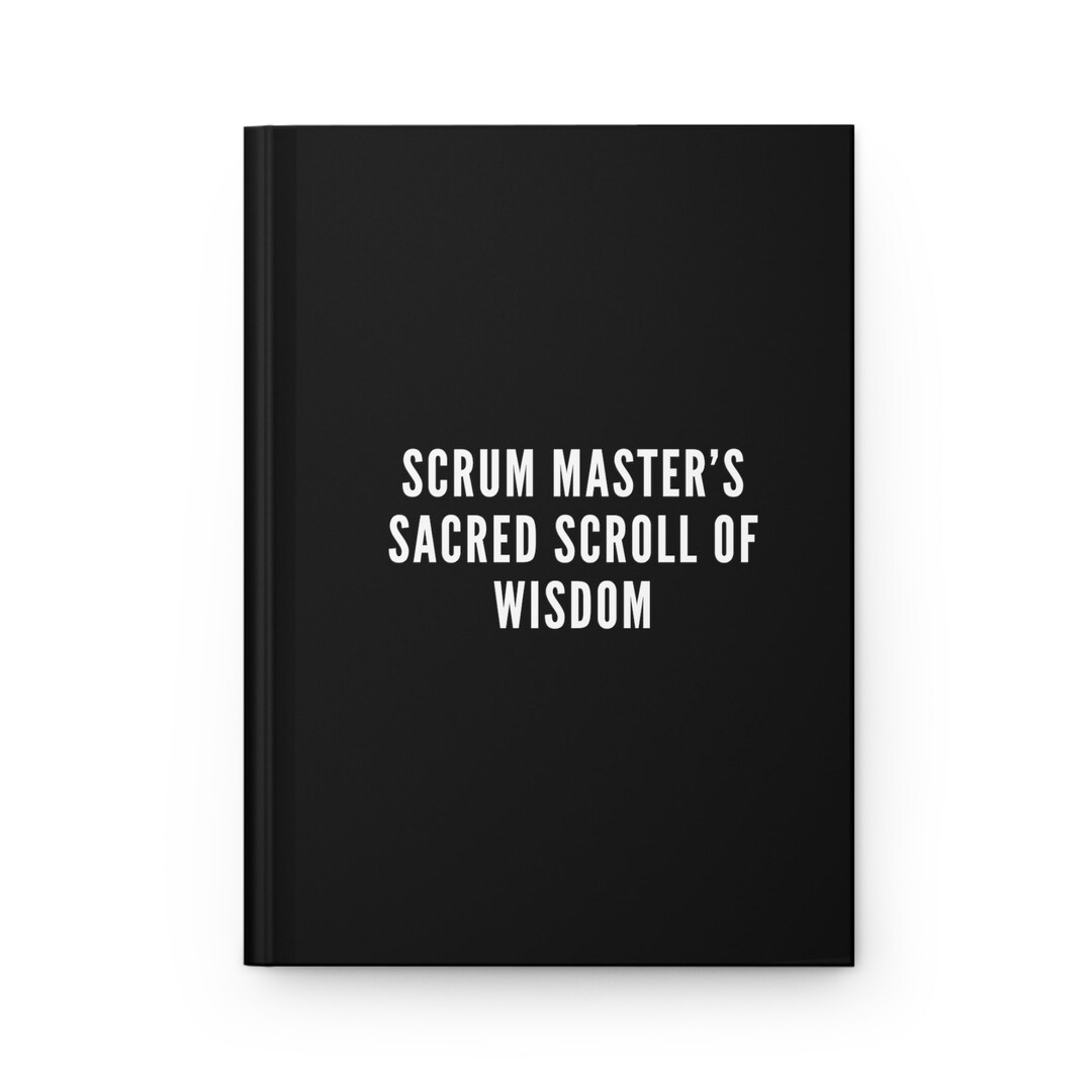 Scrum Master S Sacred Scroll of Wisdom Notebook (shipping From US) - Etsy