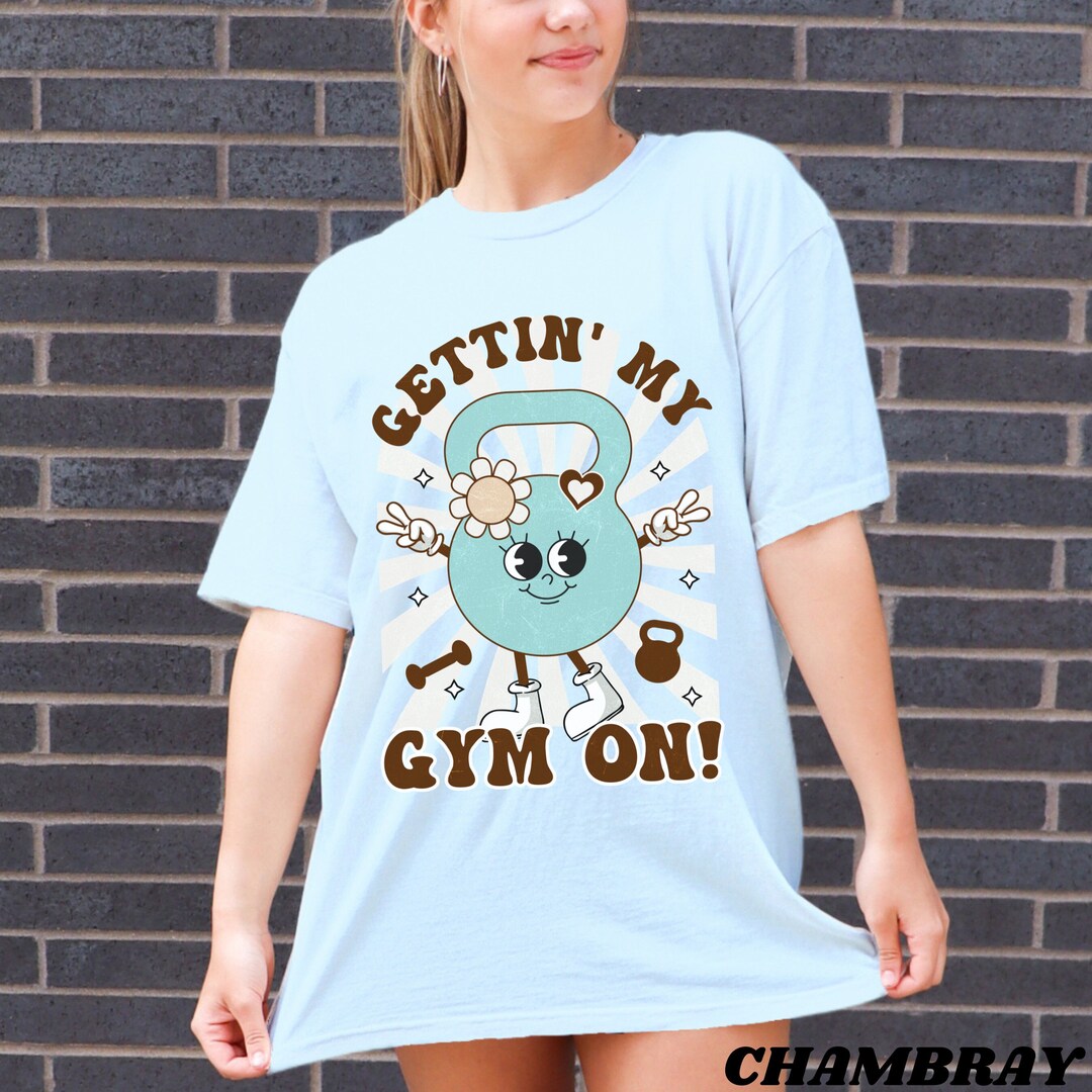 Gettin My Gym on Shirt, Women's Funny Workout Shirt, Exercise Shirt ...