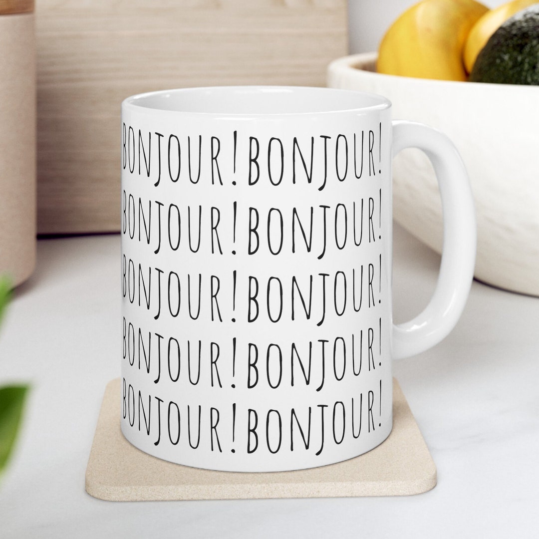 Bonjour Mug, Francophile Gift Mug, French Bonjour Mug, Paris Vibe Mug ...