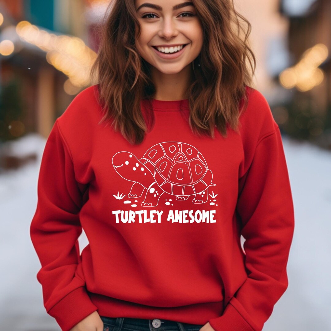 Turtley Awesome Sweatshirt, Tortoise Sea Animal Sweatshirt, Turtle Mom ...