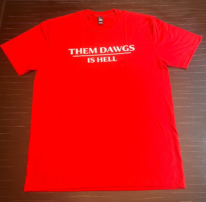 UGA Shirt - Them Dawgs is Hell - Etsy