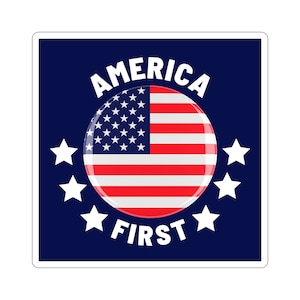 America First: the Ultimate U.S. Flag Kiss-cut Stickers for the True ...