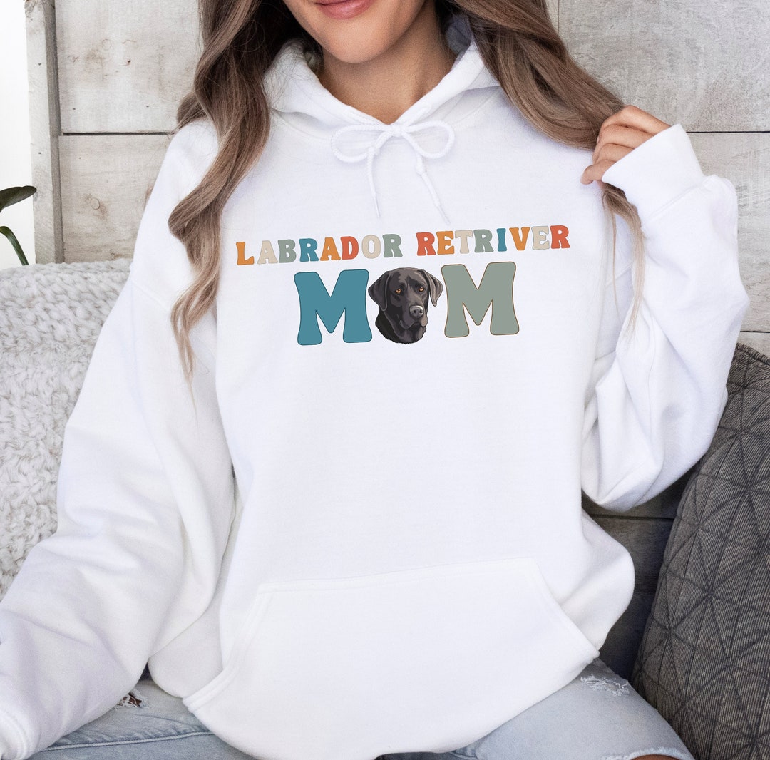 Lab Mom Sweatshirt Labrador Retriever Hoodie Black Lab Dog Sweatshirt ...
