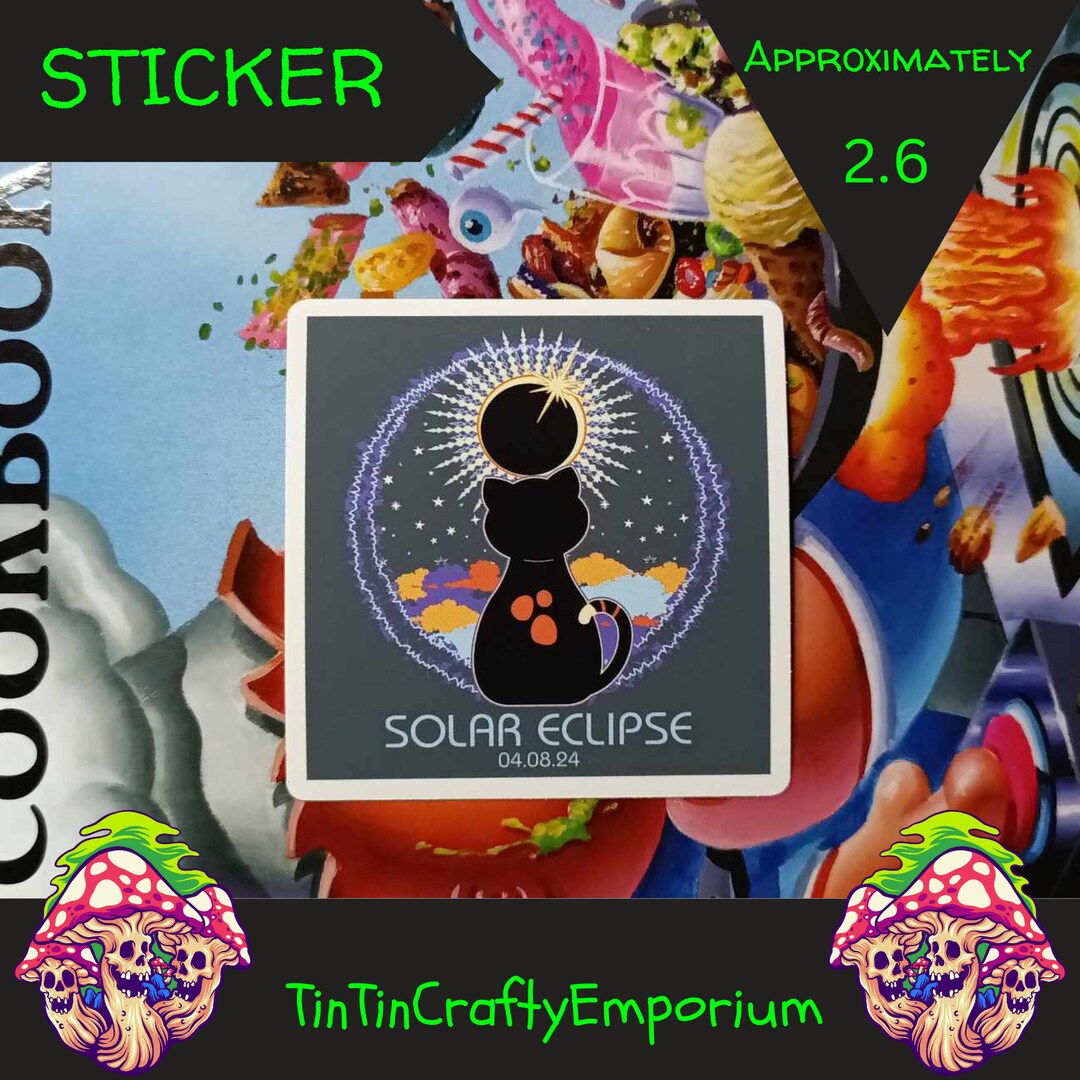 Handmade total Solar Eclipse 2024 Sticker 2.6 by 2.6 read Description ...