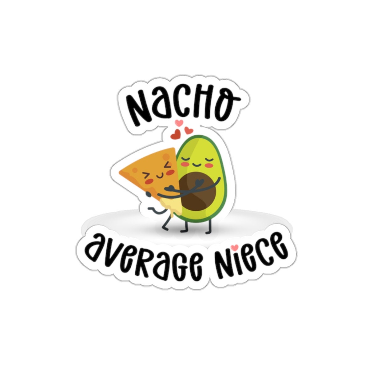 Nacho Average Niece Sticker, Niece Stickers, Laptop Sticker, Water ...