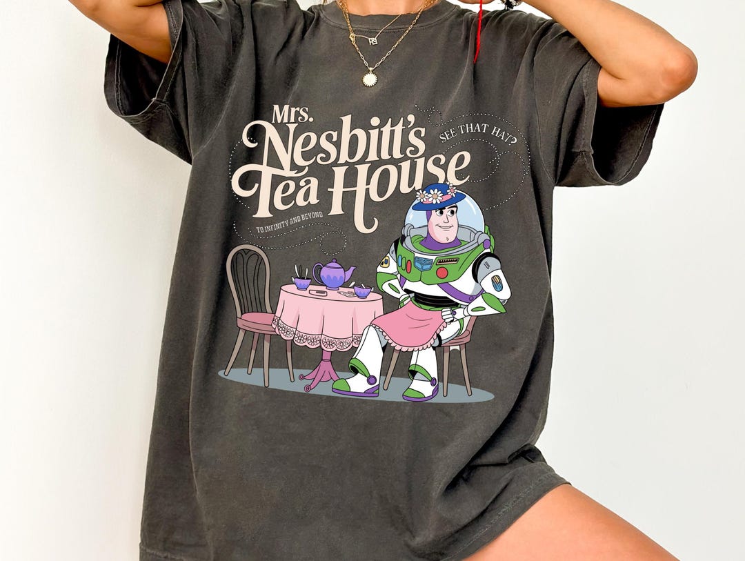 Comfort Colors Mrs. Nesbitt’s Tea House Shirt, Toy Story Tea House ...