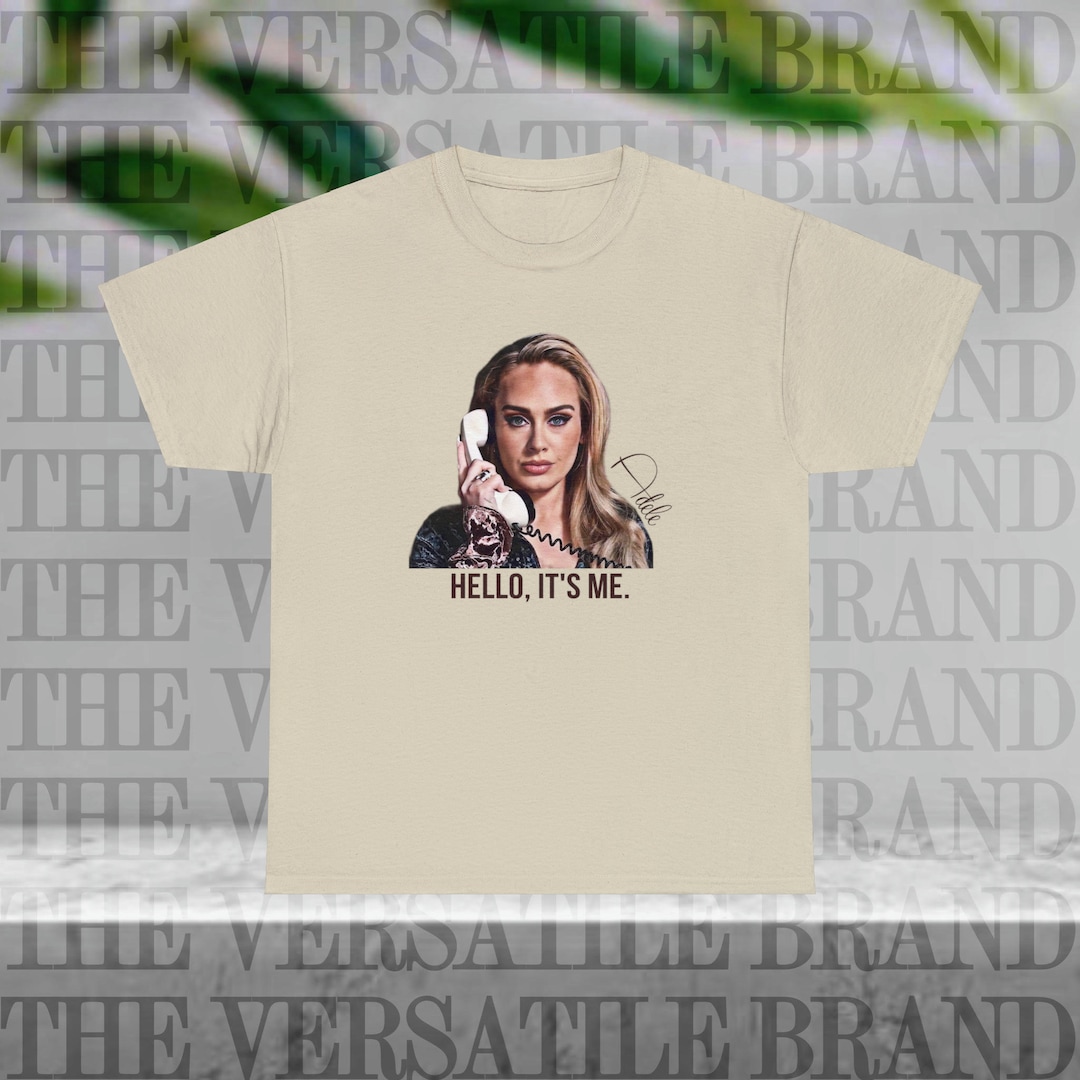 Adele Hello, It's Me T-shirt / Adele Tshirt / Adele Shirt / Adele Merch ...