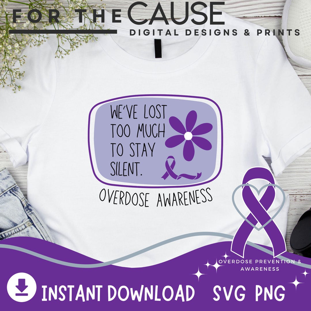 Overdose Awareness PNG Addiction Awareness Overdose Prevention SVG Drug ...