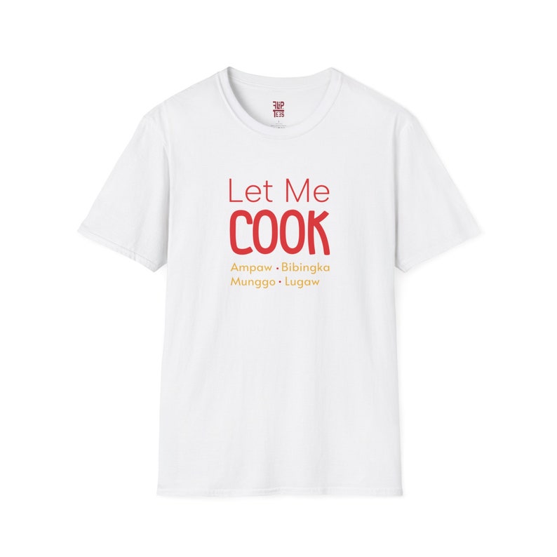 Let Me Cook (kanin) Unisex Softstyle T-shirt | Filipino Language T ...