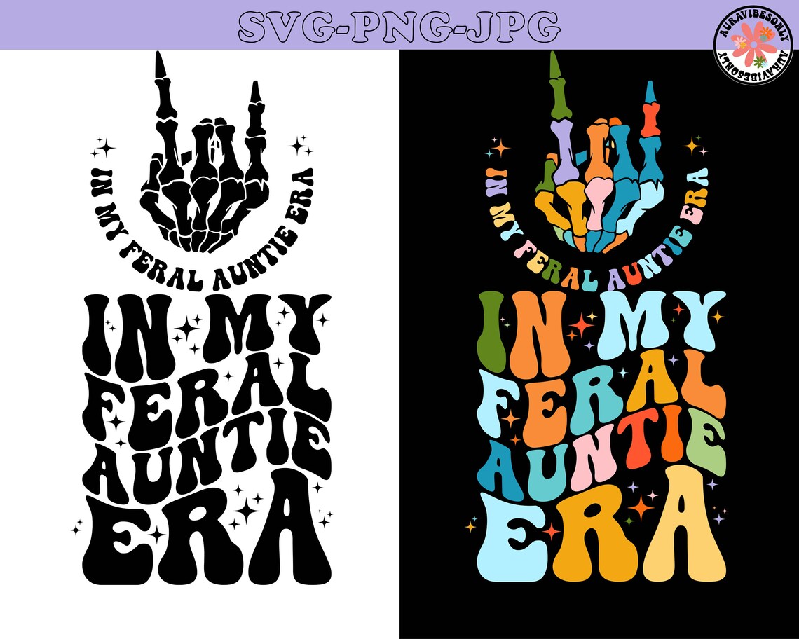 Feral Era Svg, in My Feral Auntie Era Svg, Feral Svg,feral Shrit Svg ...