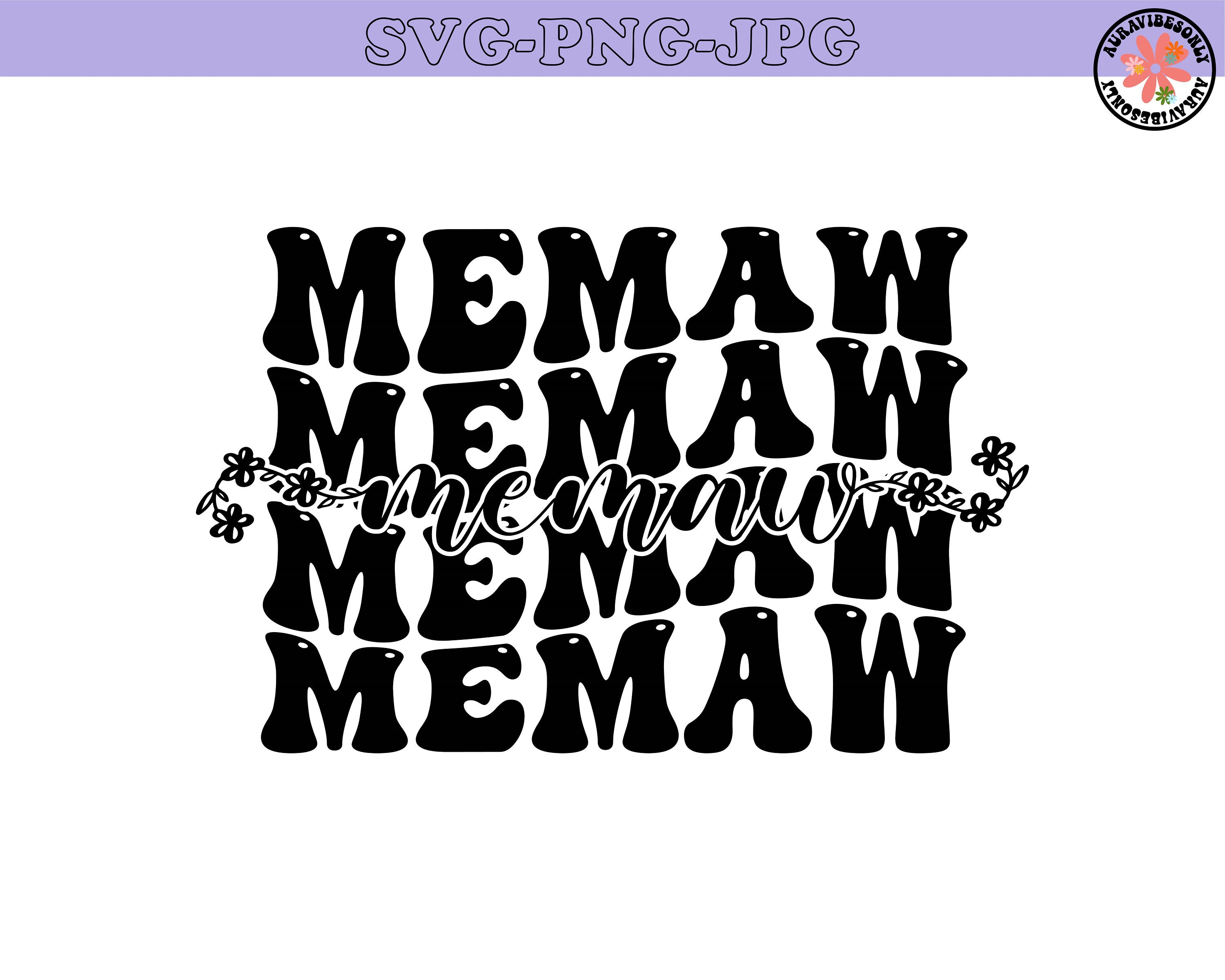 Memaw Svg Png Memaw Tshirt Svg Memaw Png Memaw Cutfile Memaw ...