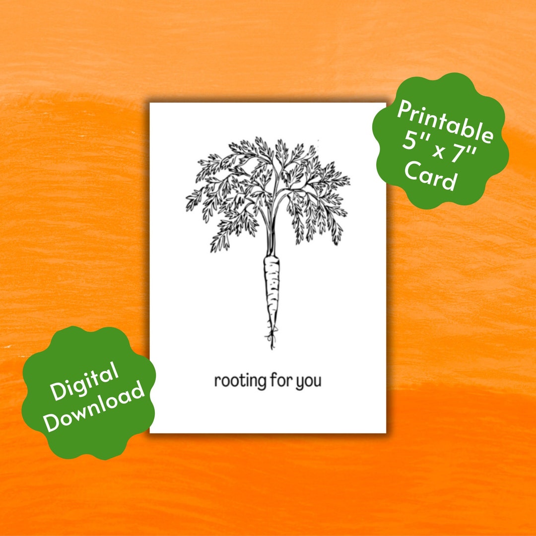 Rooting for You Printable Greeting Card, Carrot, Vegetable Pun ...