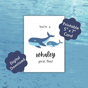 You're a Whaley Great Mom Printable Greeting Card, Mother's Day ...