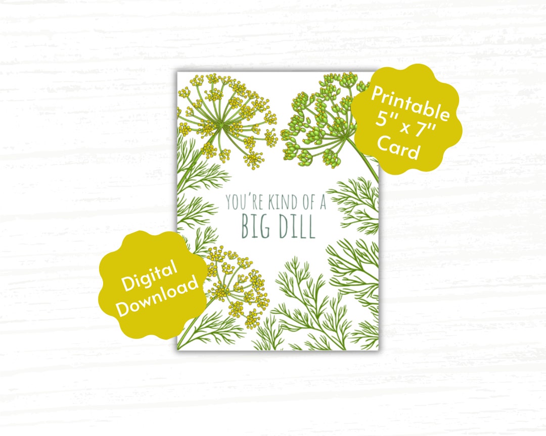 You're Kind of a Big Dill Printable Greeting Card | Pickle Lover ...